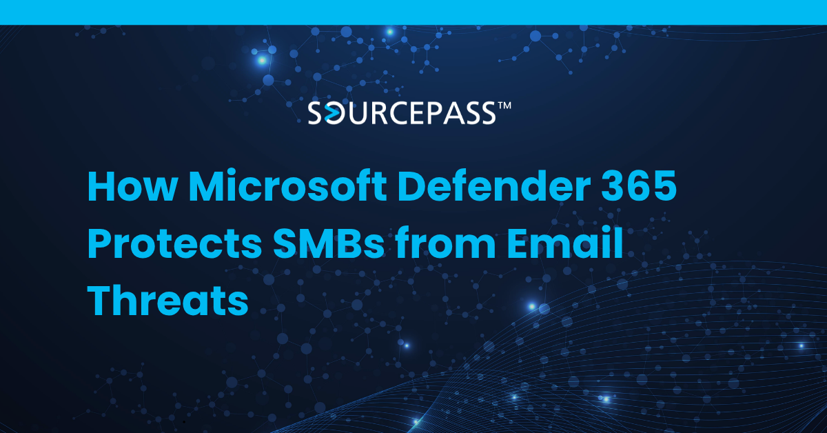 How Microsoft Defender 365 Protects SMBs from Email Threats
